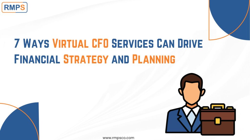 7 Ways Virtual CFO Services Can Drive Financial Strategy and Planning ...