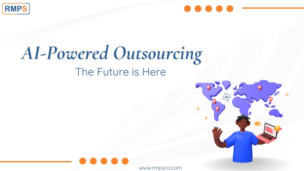 AI-Powered Outsourcing: The Future is Here! - RMPS | Virtual CFO ...
