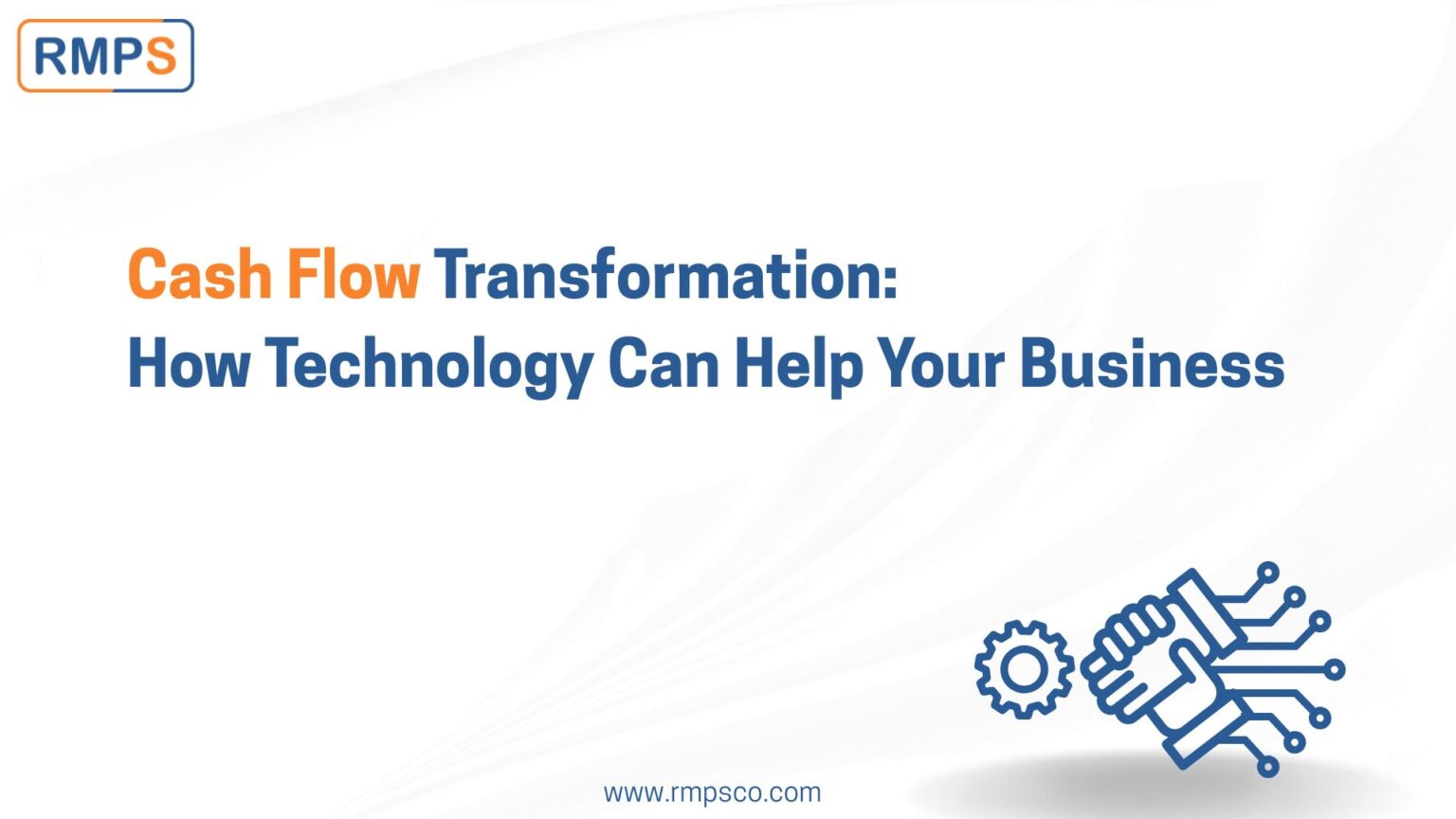 Cash Flow Transformation: How Technology Can Help Your Business - RMPS ...