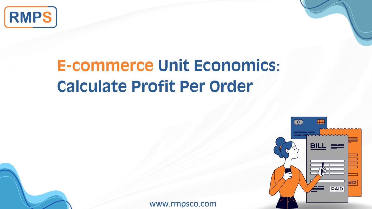 E-commerce Unit Economics: Calculate Profit Per Order - RMPS | Virtual ...